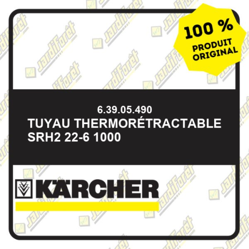Tuyau thermorétractable SRH2 22-6 1000 Karcher 63905490 | Jardiforêt